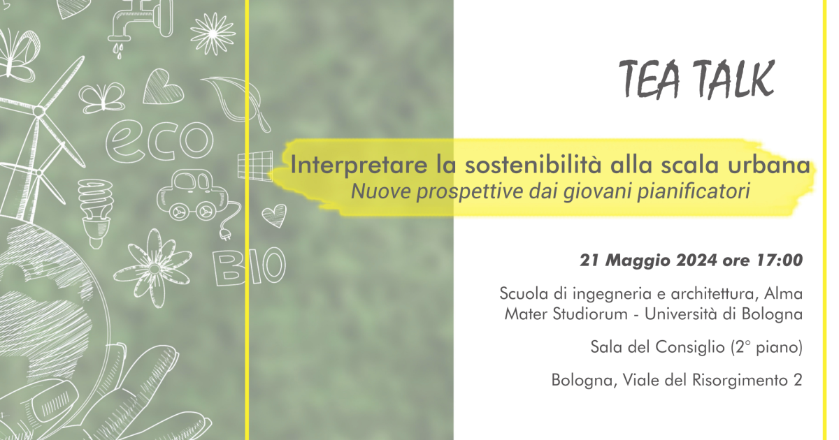 TEA TALK Interpretare la sostenibilità alla scala urbana. Nuove ...